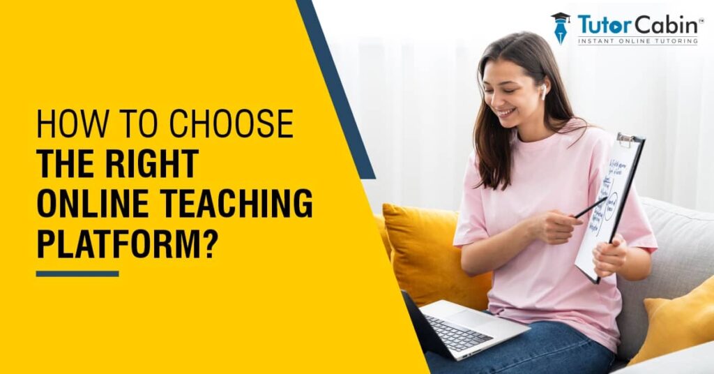 How To Choose The Right Online Teaching Platform TutorCabin